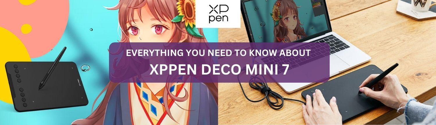 Everything You Need to Know About XPPen Deco Mini 7 – XPPen India