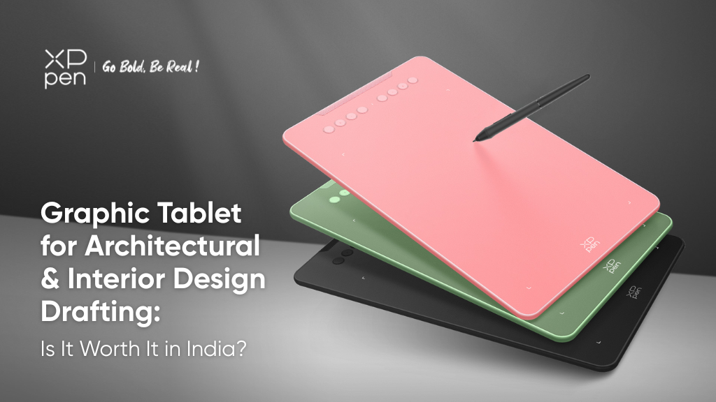 Graphic Tablet for Architecture and Interior Design India – XPPen India