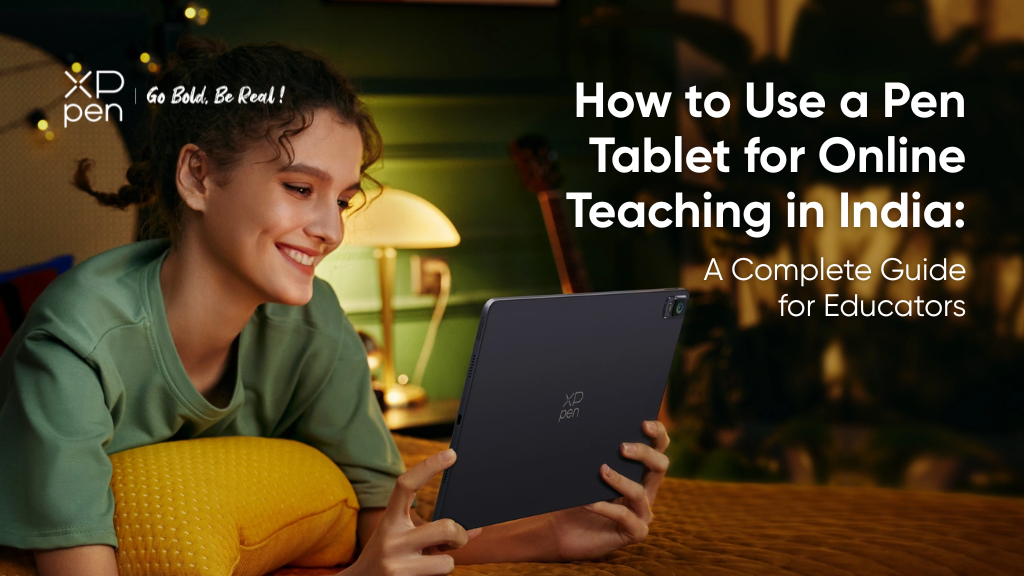 How to Use a Pen Tablet for Online Teaching in India – XPPen India