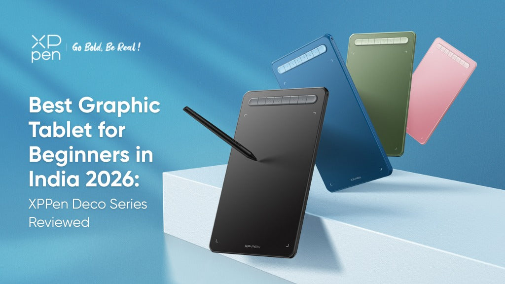 Best Graphic Tablet for Beginners India XPPen Deco Guide – XPPen India