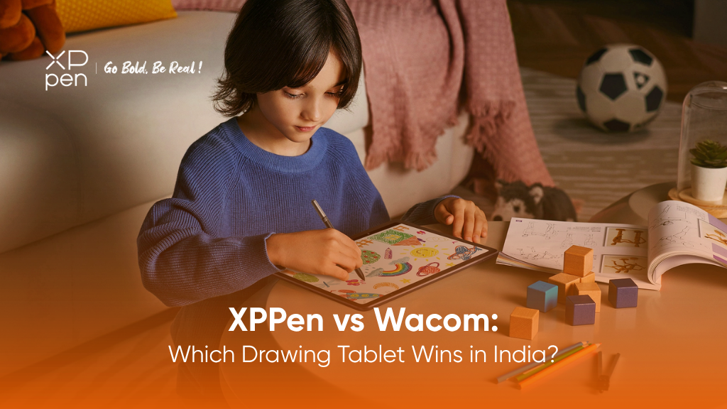 XPPen vs Wacom: Which Drawing Tablet Wins in India? – XPPen India